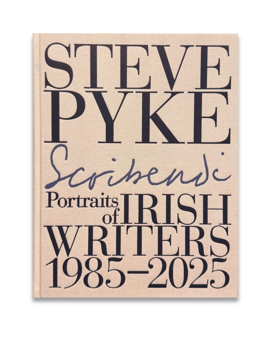 Scribendi: Portraits of Irish Writers 1985-2025, Steve Pyke Limited Ed ...