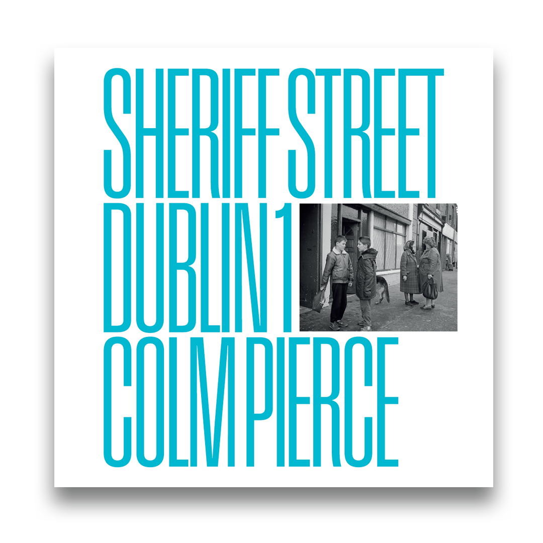 Sheriff Street Dublin 1, Colm Pierce – Photo Museum Ireland